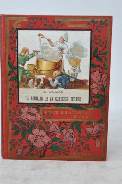 ALEXANDRE DUMAS La Bouillie De La Comtesse Berthe HETZEL Bibliothèque ...