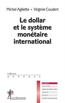 LE DOLLAR ET le système monétaire international de AGLIETT... | Livre | état bon EUR 22,12 ...
