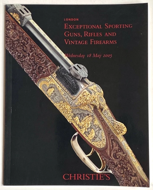 EXCEPTIONAL SPORTING GUNS Rifles & Vintage Firearms Christie’s auction ...