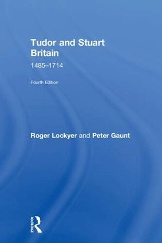 TUDOR AND STUART Britain: 1485-1714 by Lockyer, Roger $289.00 - PicClick AU