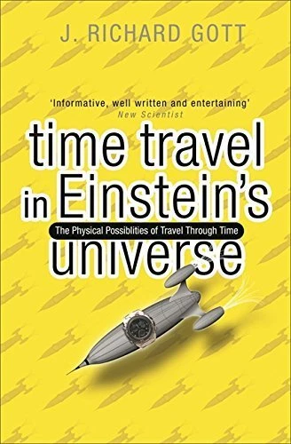 RICHARD GOTT-TIME TRAVEL In Einstein`S Universe Book NEUF EUR 11,90 ...