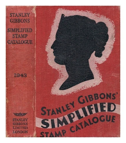 STANLEY GIBBONS LTD. Stanley Gibbons' simplified stamp catalogue ...