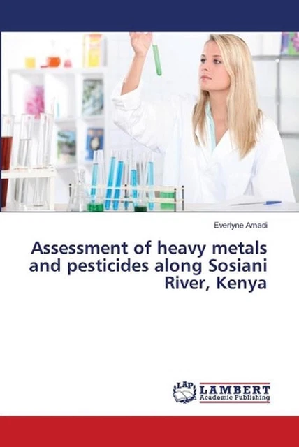 ASSESSMENT OF HEAVY metals and pesticides along Sosiani River, Kenya by ...