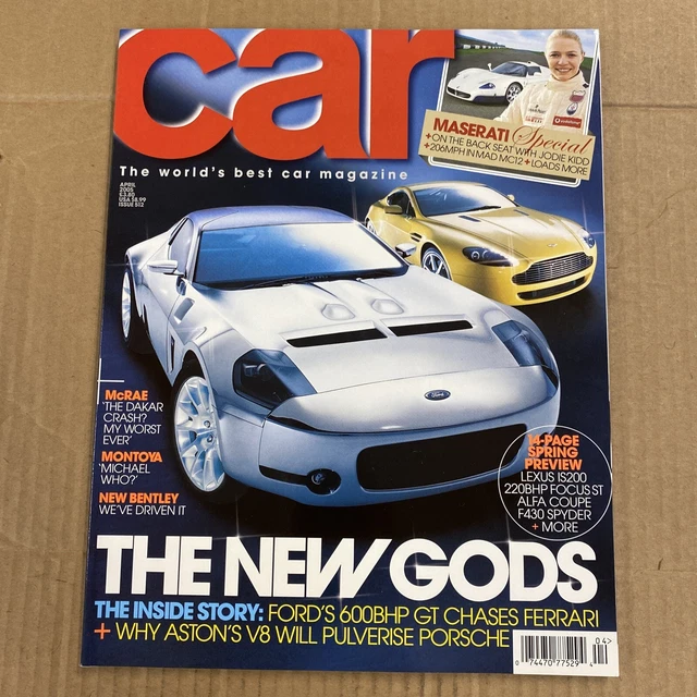 CAR MAGAZINE APRIL 2005. The New Gods Fords 600BHP GT Chases Ferrari £9 ...