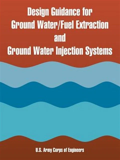 DESIGN GUIDANCE FOR Ground Water/Fuel Extraction and Ground Water ...
