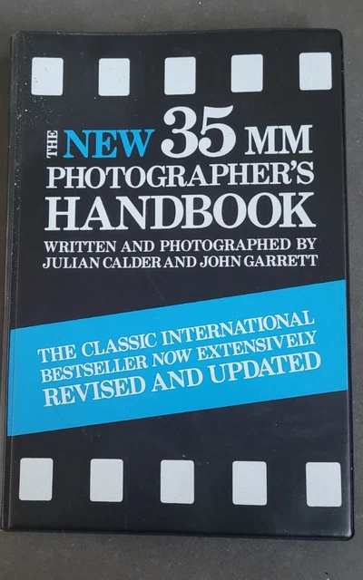 THE NEW 35MM Photographer's Handbook,Julian Calder, John Garrett 1986 £ ...