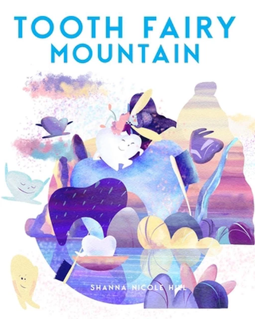 TOOTH FAIRY MOUNTAIN by Shanna Nicole Hill (English) Paperback Book EUR ...