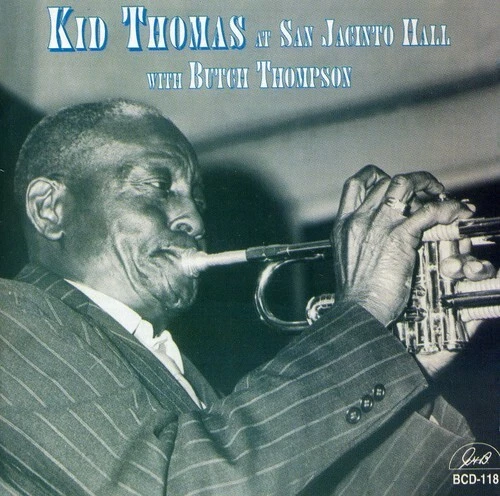 KID THOMAS - At San Jacinto Hall With Butch Thompson [New CD] EUR 24,53 ...