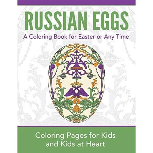 RUSSIAN EGGS: COLORING Pages for Kids and Kids at Heart - Paperback NEW ...