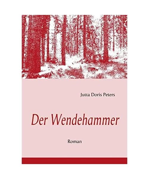 DER WENDEHAMMER: ROMAN, Jutta Doris Peters EUR 18,32 - PicClick DE