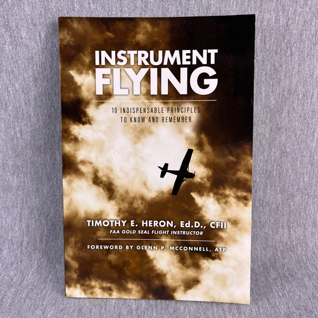 INSTRUMENT FLYING PAR Timothy E. Heron, Ed.D., CFII [2014 PB 1ère ...
