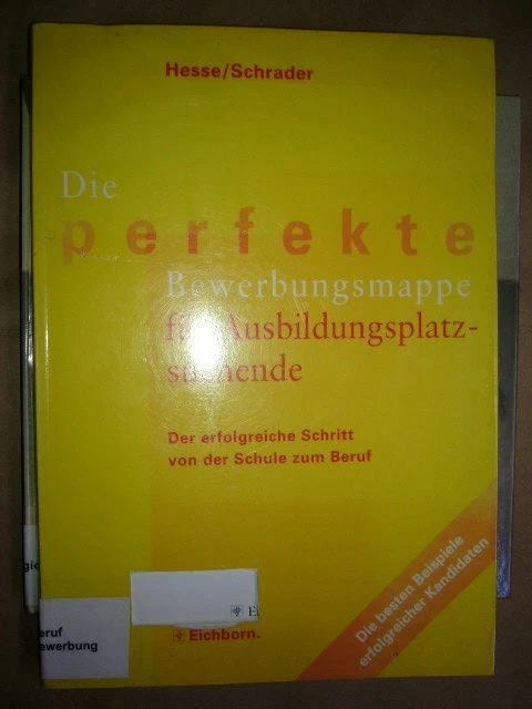 DIE PERFEKTE BEWERBUNGSMAPPE für Ausbildungsplatzsuchende. Der erfolgreiche Schr EUR 9,53 ...