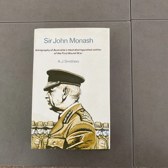 FIRST EDITION SIR John Monash By AJ Smithers $24.00 - PicClick AU