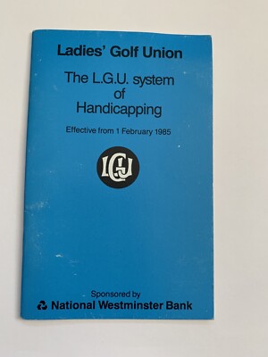 LADIES' GOLF UNION - The LGU system of Handicapping - 1985 £0.99 ...