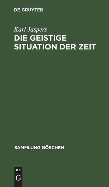 LIVRE RIGIDE DIE Geistige Situation Der Zeit de Karl Jaspers (Allemand) EUR 168,16 - PicClick FR