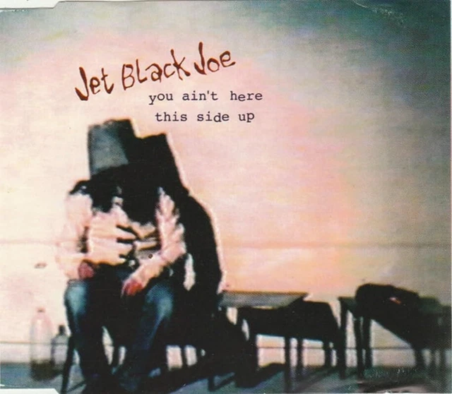 JET BLACK JOE You ain't here/This side up (CD) EUR 8,94 - PicClick FR