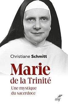 MARIE DE LA Trinité - Une mystique du sacerdoce de Sc... | Livre | état ...