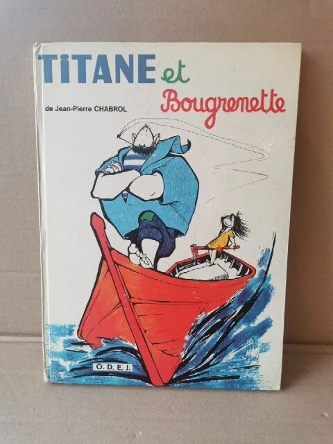 TITANE ET BOUGRENETTE Texte & Illustrations Jean-Pierre CHABROL RARE ...