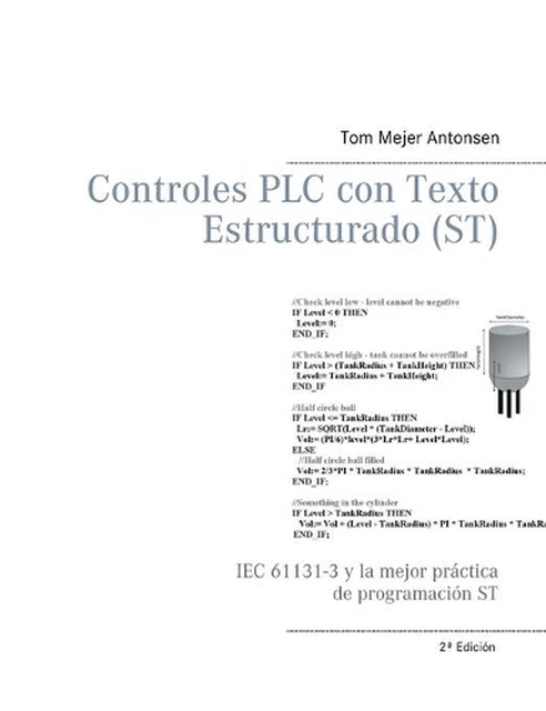CONTROLES PLC CON Texto Estructurado (ST): IEC 61131-3 y la mejor pr?ctica de pr EUR 25,20 ...