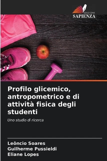 PROFILO GLICEMICO, ANTROPOMETRICO e di attivit fisica degli studenti by Le?ncio £58.32 - PicClick UK