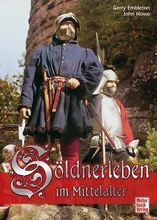 SÖLDNERLEBEN IM MITTELALTER de Embleton, Gerry, Howe,... | Livre | état ...