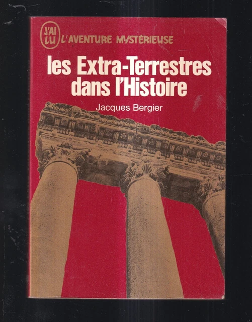 BERGIER: LES EXTRA-TERRESTRES Dans L'histoire. L'aventure Mysterieuse ...