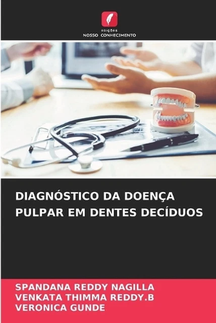 DIAGNSTICO DA DOENA Pulpar Em Dentes Decduos by Spandana Reddy Nagilla ...