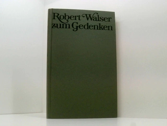 ROBERT WALSER ZUM Gedenken: Aus Anlaß seines 20. Todestages am 25 ...