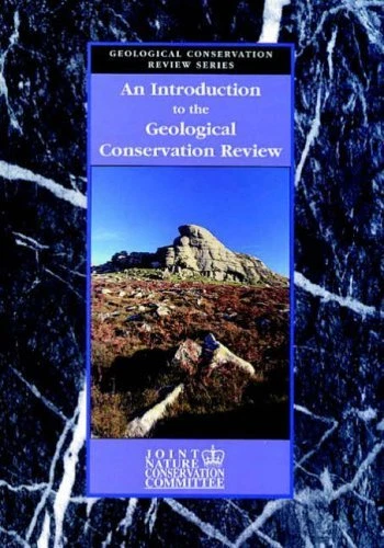 AN INTRODUCTION TO the Geological Conservation Review (Geologica £3.20 ...