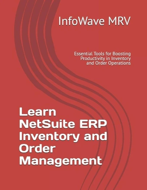 LEARN NETSUITE ERP Inventory and Order Management: Essential Tools for ...