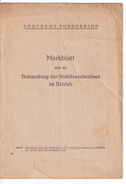 DB MERKBLATT BEHANDLUNG der Stahlfeuerbüchsen im Betrieb 938 Deutsche ...