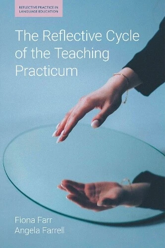 FIONA FARR ANGELA Farr The Reflective Cycle of the Teaching Practi ...