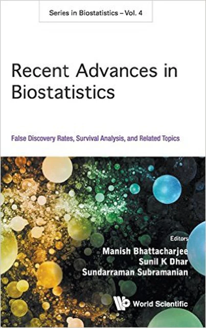 RECENT ADVANCES IN Biostatistics: False Discovery Rates, Survival ... RECENT ADVANCES IN Biostatistics: False Discovery Rates, Survival ...