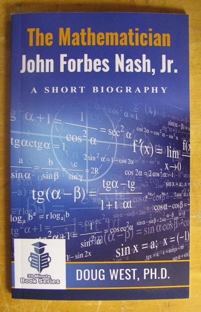 THE MATHEMATICIAN JOHN Forbes Nash Jr. – A Short Biography - Book £8.13 ...