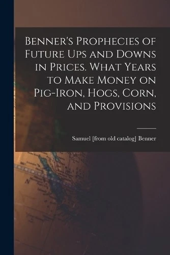 SAMUEL [FROM OL Benner's Prophecies of Future ups and Downs in Prices ...
