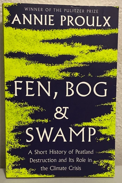 FEN, BOG AND Swamp: A Short History of Peatland Destruction and its Role in the $12.00 - PicClick AU