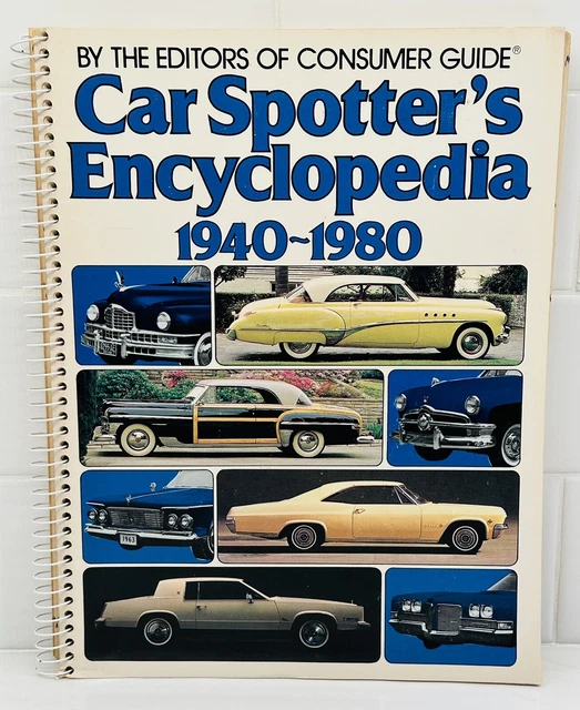 CAR SPOTTER'S ENCYCLOPEDIA 1940-1980 di The Editors Of Consumer Guide ...