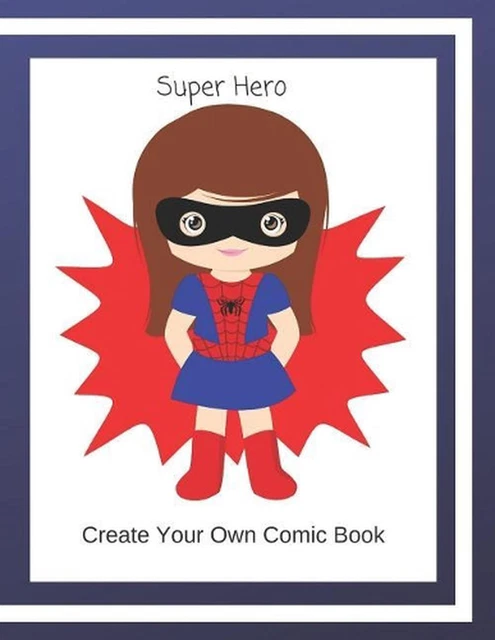 SUPER HERO: CREATE Your Own Comic Book par C.L. Livre de poche d'hiver ...