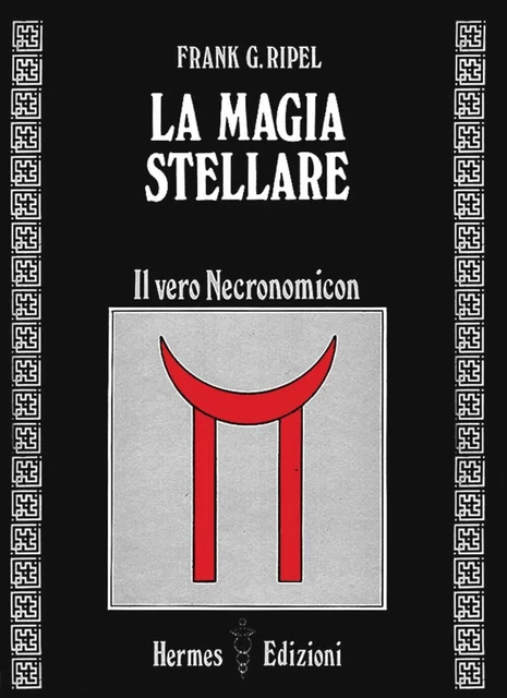 LA MAGIA STELLARE Il Vero Necronomicon - Frank G. Ripel - 2002 - Hermes ...