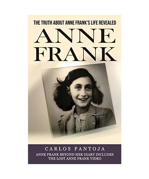 ANNE FRANK: THE Truth About Anne Frank's Life Revealed (Anne Frank ...