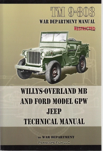 WILLYS-OVERLAND MB AND Ford Model GPW Jeep Technical Manual (TM 9-803 ...