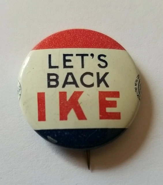 DWIGHT D. EISENHOWER Let's Back IKE campaign pin pinback button ...