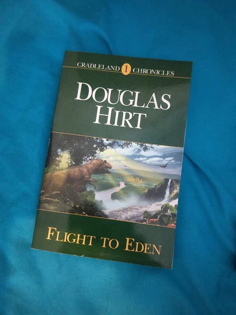 FLIGHT TO EDEN by Douglas Hirt (Cradleland Chronicles) EUR 6,47 ...