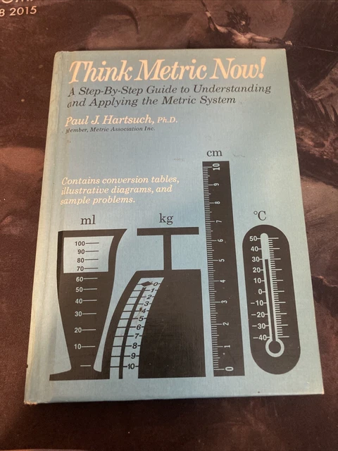 1974 THINK METRIC NOW! Understanding & Applying Metric System HC ...