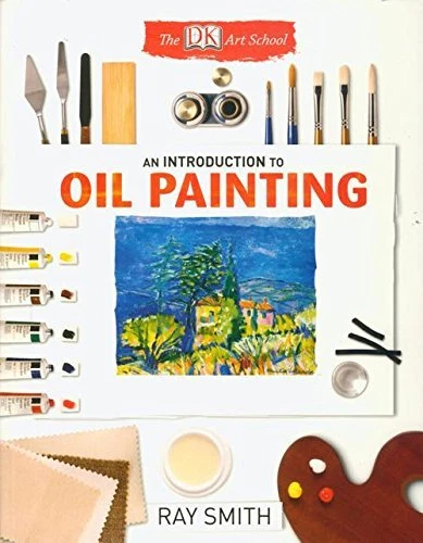 AN INTRODUCTION TO Oil Painting (The DK Art School) EUR 3,57 - PicClick FR