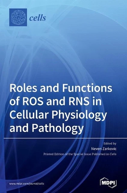 ROLES AND FUNCTIONS of ROS and RNS in Cellular Physiology and Pathology ...