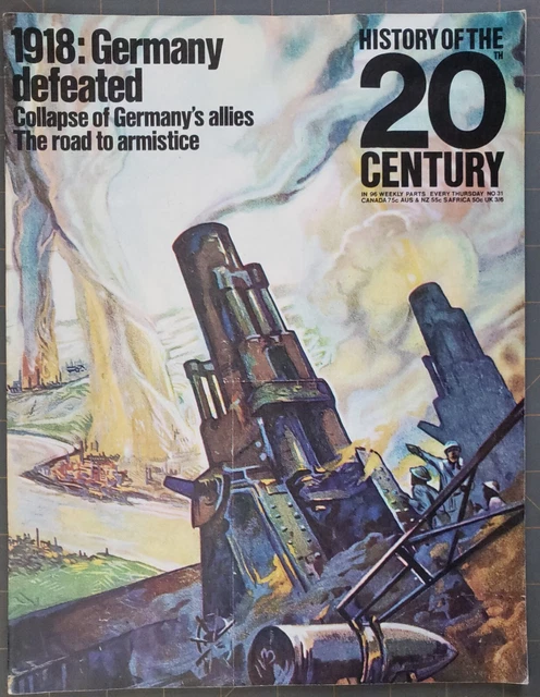 1970 HISTORY OF the 20th Century Magazine 1918: Germany Defeated Issue ...