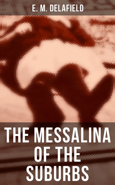 M. DELAFIELD, E. Messalina Of The Suburbs Book NEUF EUR 17,65 - PicClick FR