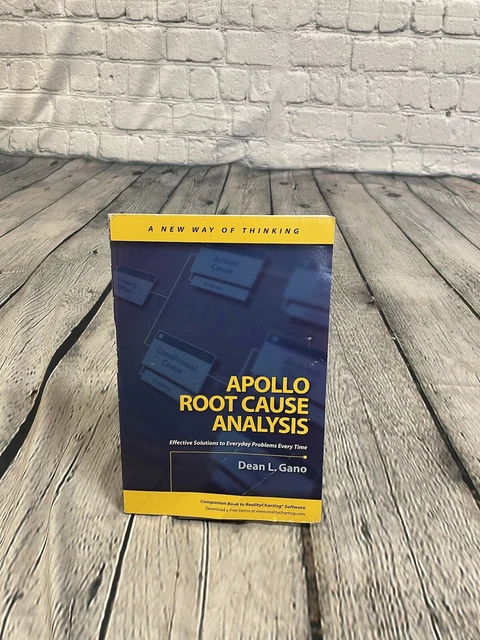 APOLLO ROOT CAUSE Analysis : A New Way of Thinking by Dean L. Gano ...