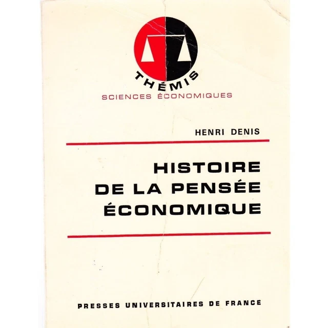 HISTOIRE DE LA PENSÉE ECONOMIQUE par Henri DENIS Economie Politique ...